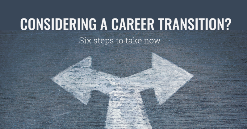 Considering a career transition? Six steps to take now. - Central Exchange